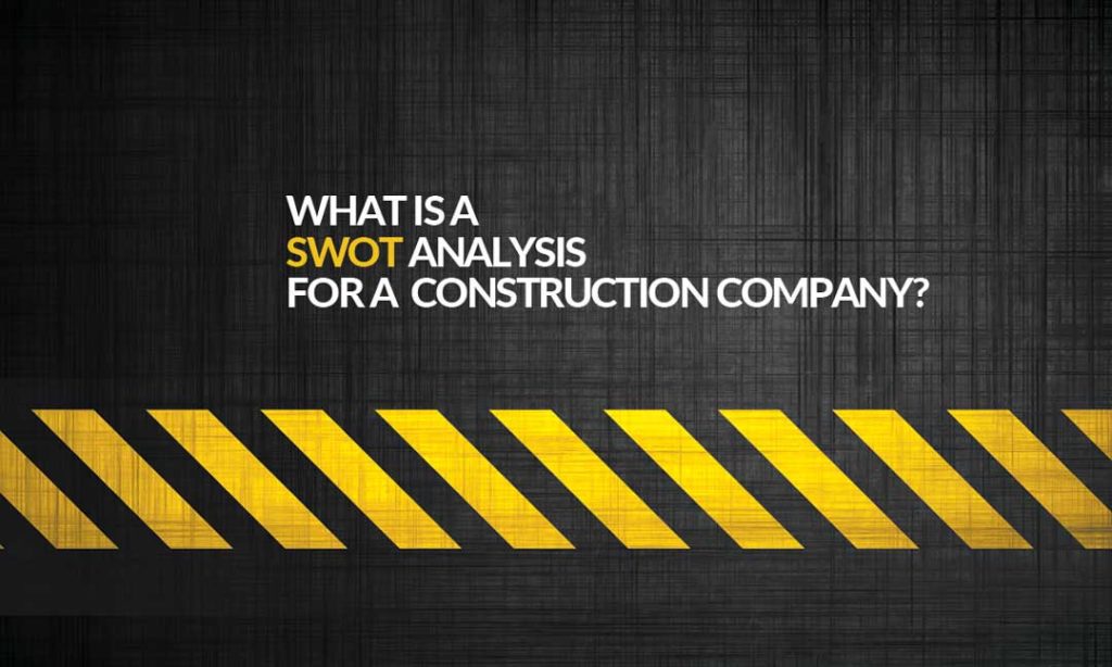 🔥What is a SWOT Analysis for a Construction Company? | BlakSheep Creative