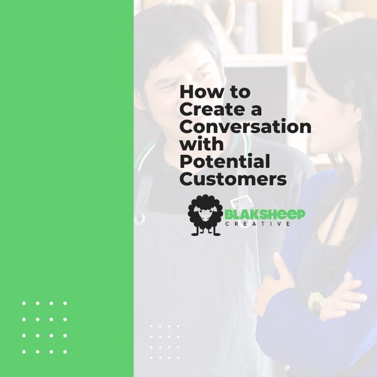 How to Create a Conversation with Potential Customers | BlakSheep Creative
