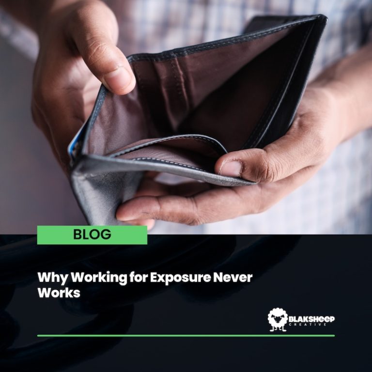 Why Working for Exposure Never Works | BlakSheep Creative